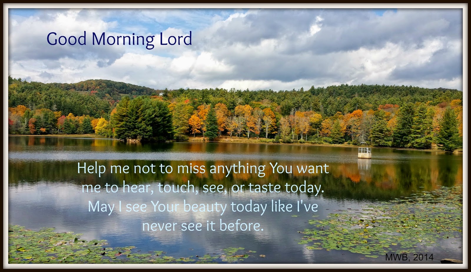 GOOD MORNING LORD! - Marcie W Bridges